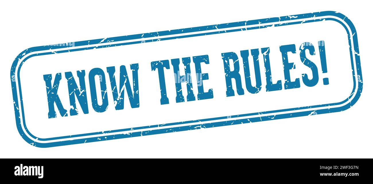 know the rules stamp. know the rules rectangular stamp isolated on ...