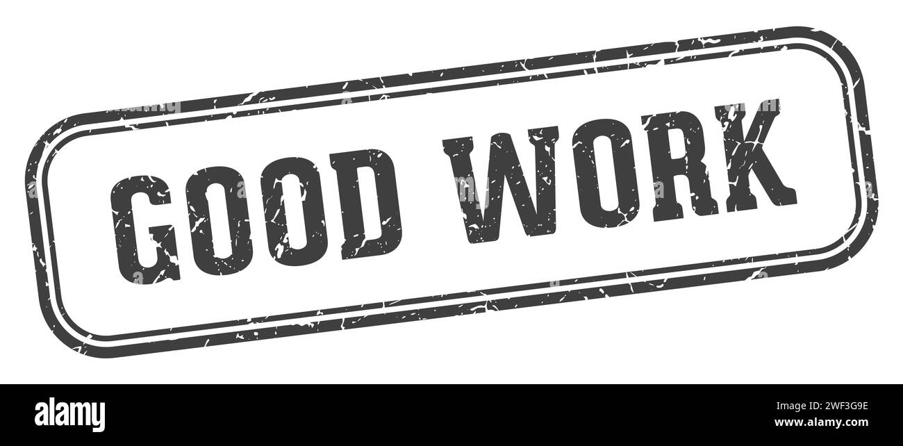 good work stamp. good work rectangular stamp isolated on white ...