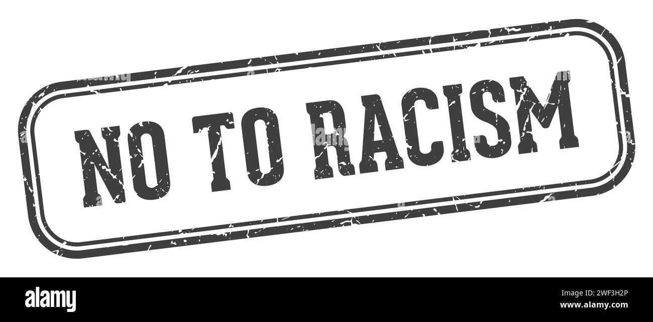 no to racism stamp. no to racism rectangular stamp isolated on white ...