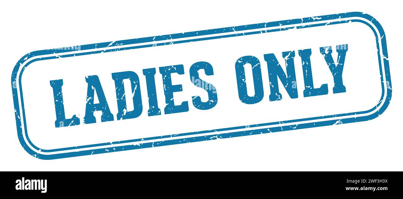 ladies only stamp. ladies only rectangular stamp isolated on white ...