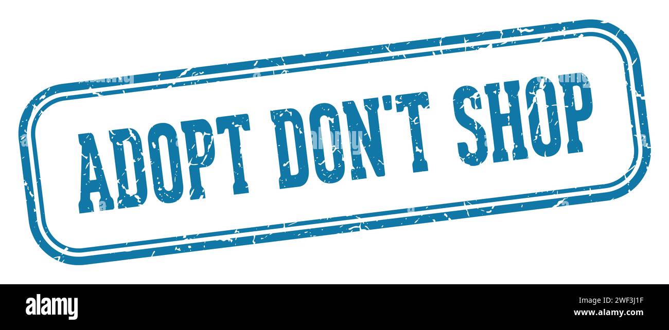 adopt don't shop stamp. adopt don't shop rectangular stamp isolated on ...