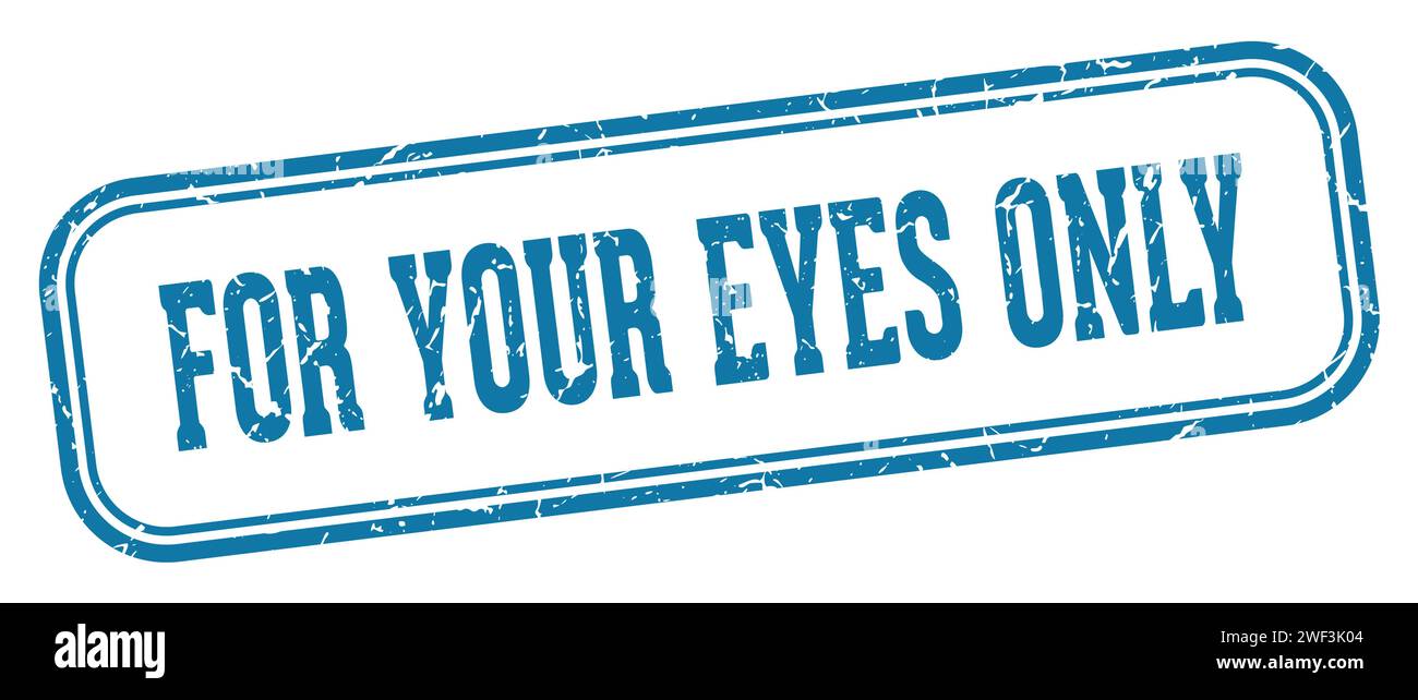 for your eyes only stamp. for your eyes only rectangular stamp isolated ...