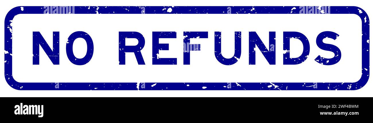 Grunge blue no refunds word square rubber seal stamp on white ...