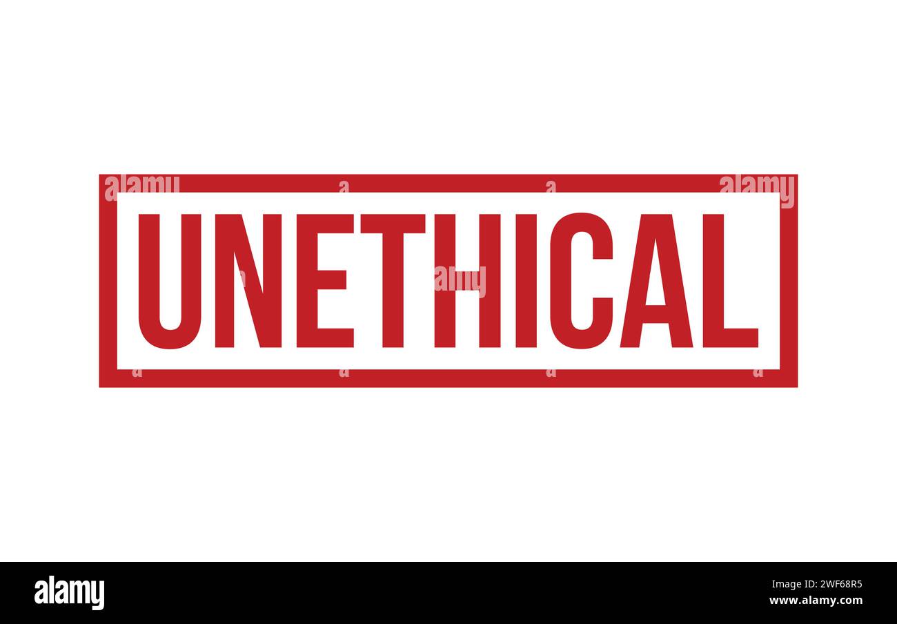 Unethical Stamp. Unethical Rubber grunge Stamp Seal Stock Vector Image ...