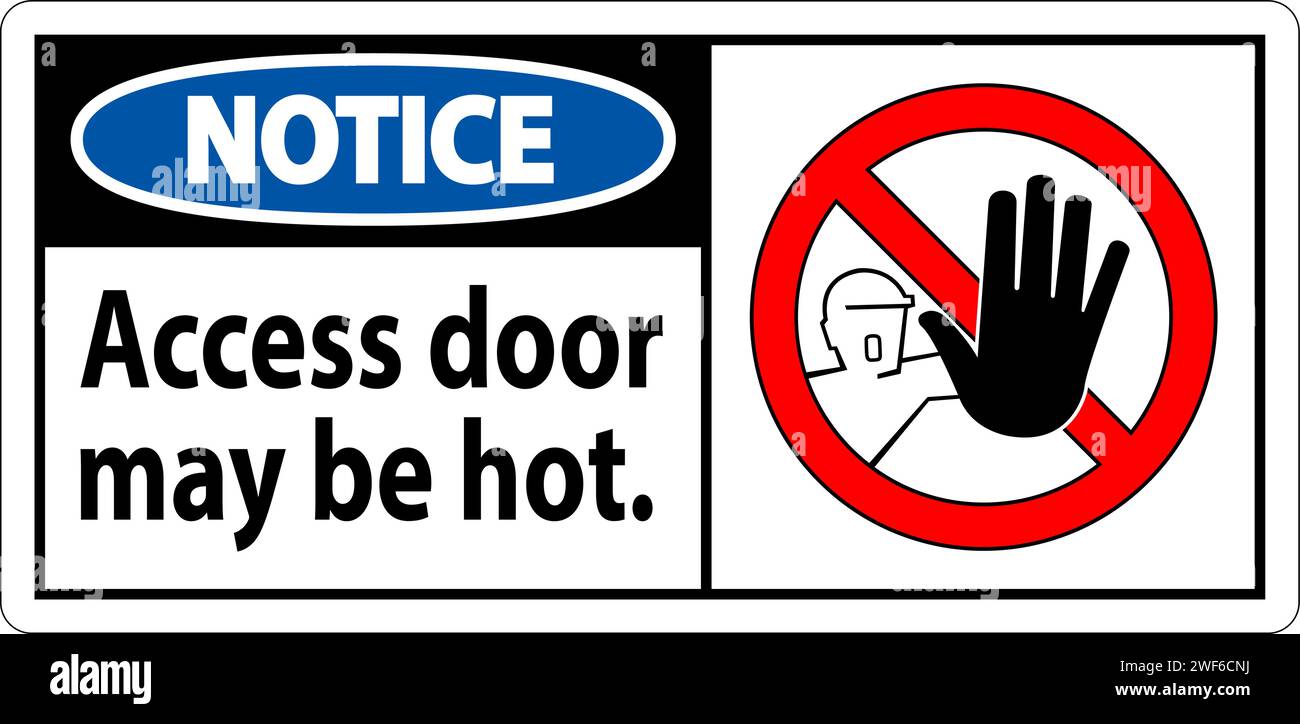 Notice Sign, Caution, Access Door May Be Hot Stock Vector Image & Art ...