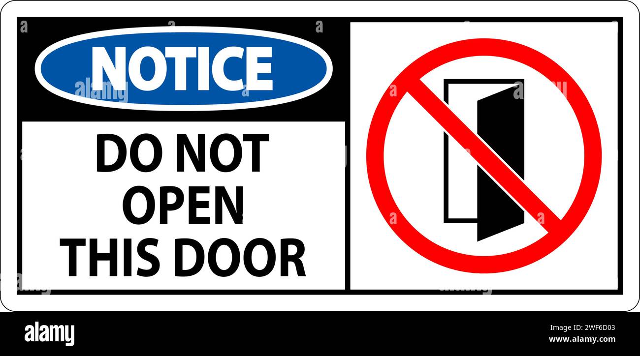 Notice Sign, Do Not Open This Door Stock Vector Image & Art - Alamy