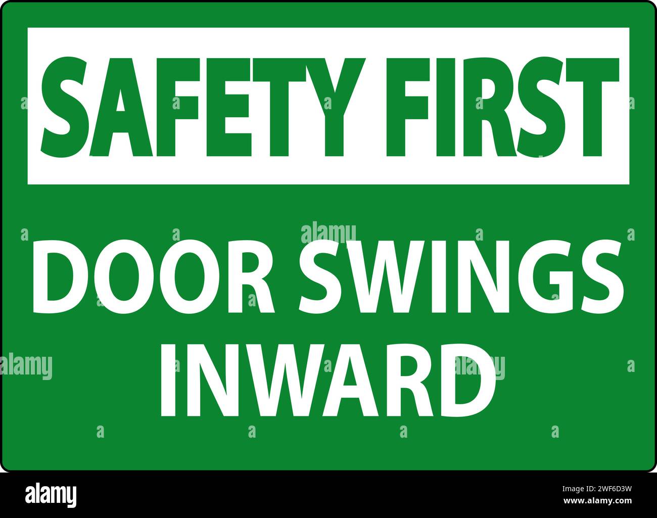 Safety First Sign, Door Swings Inward Stock Vector Image & Art - Alamy