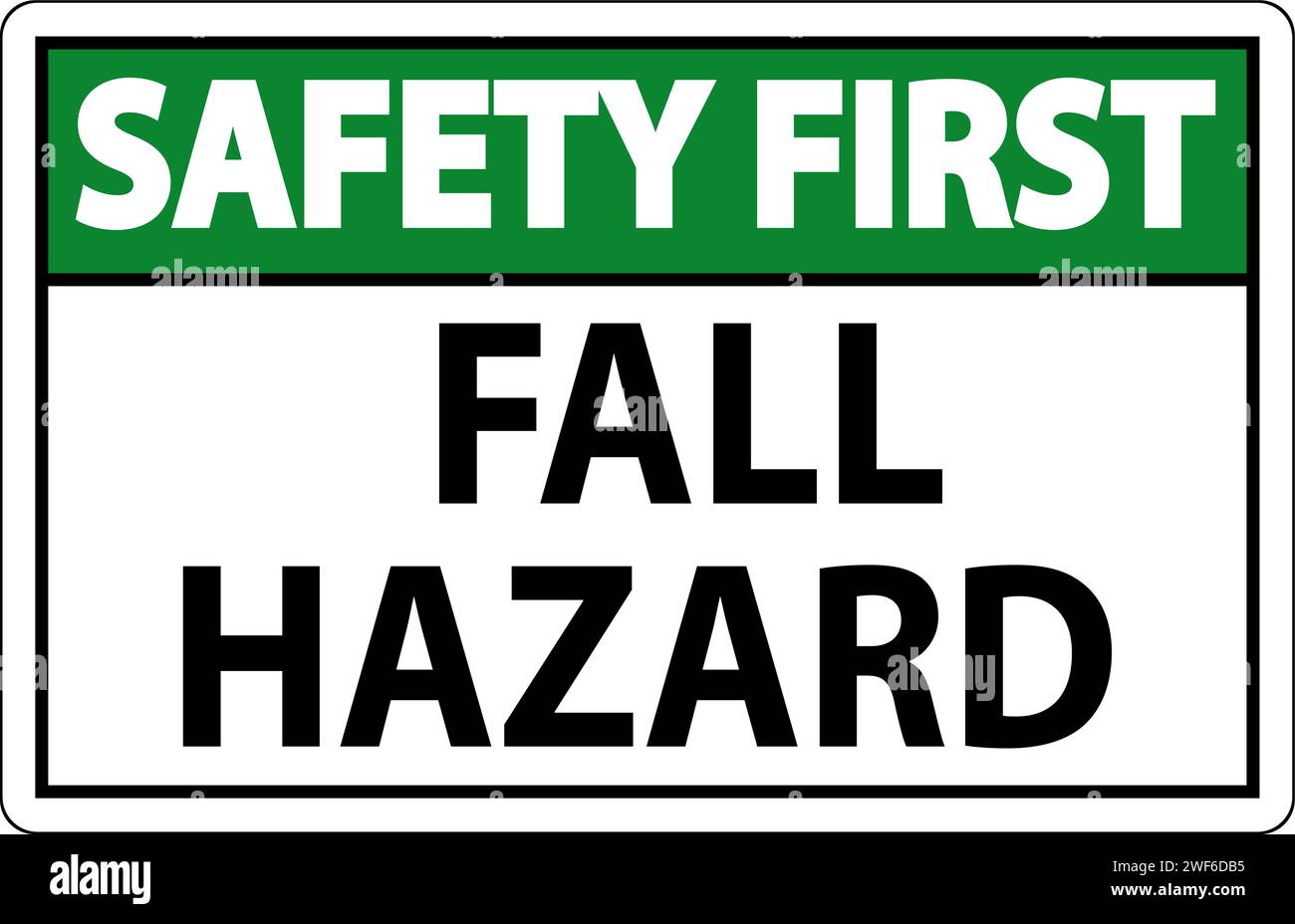 Safety First Sign, Fall Hazard Stock Vector Image & Art - Alamy