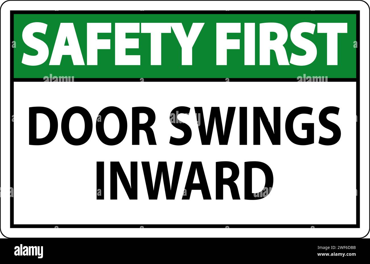 Safety First Sign, Door Swings Inward Stock Vector Image & Art - Alamy