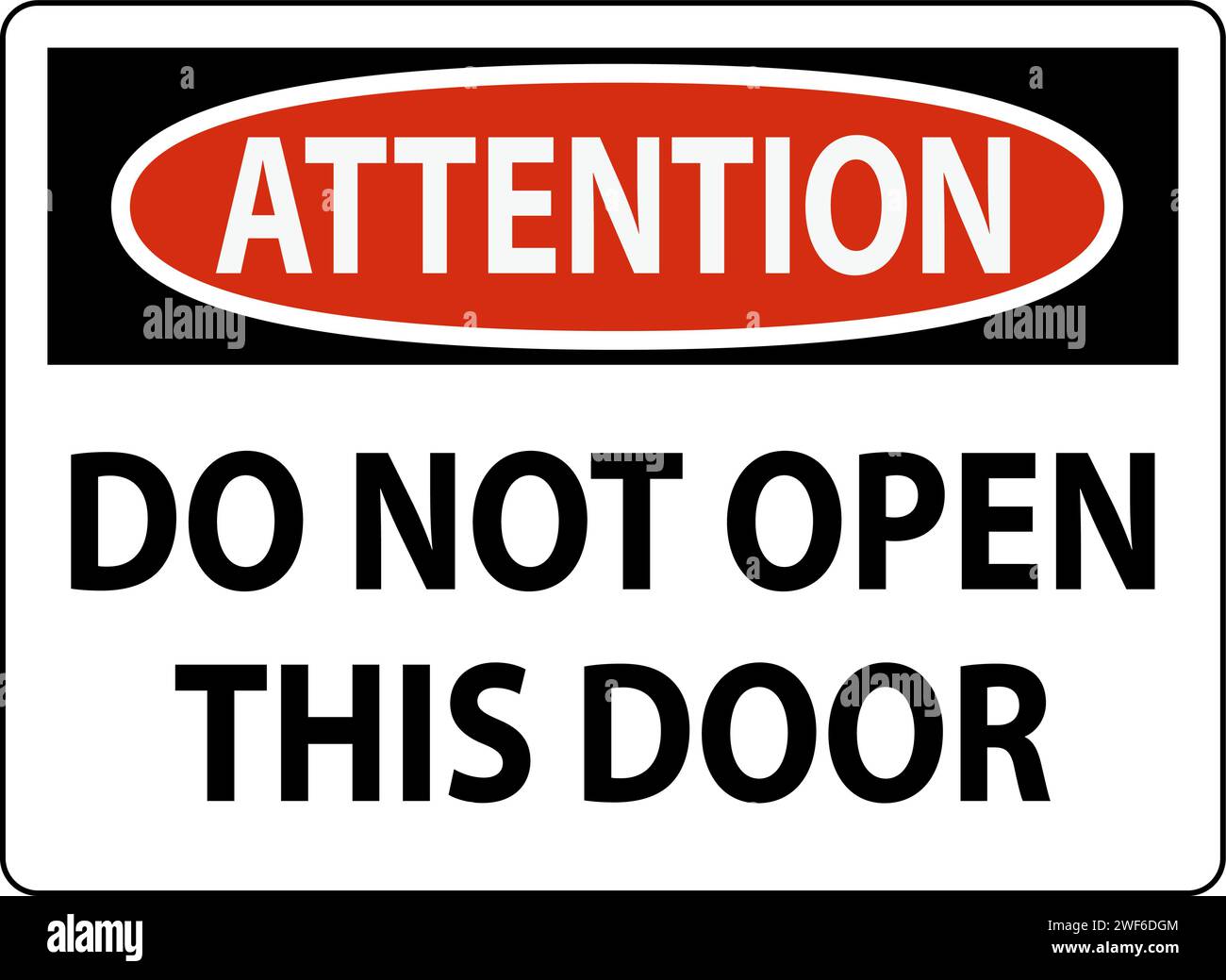 Attention Sign, Do Not Open This Door Stock Vector Image & Art - Alamy