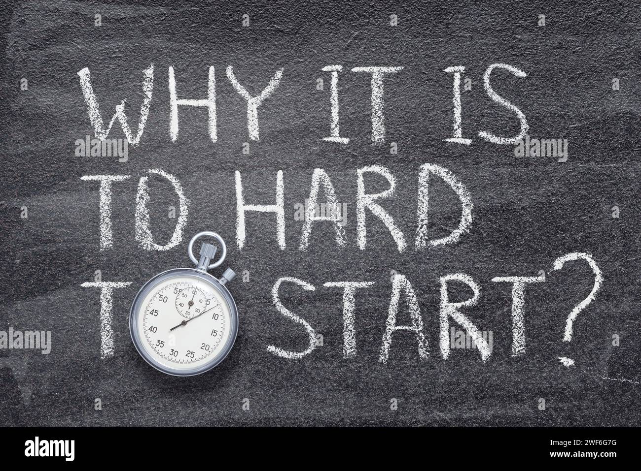 why it is so hard to start phrase written on chalkboard with vintage ...