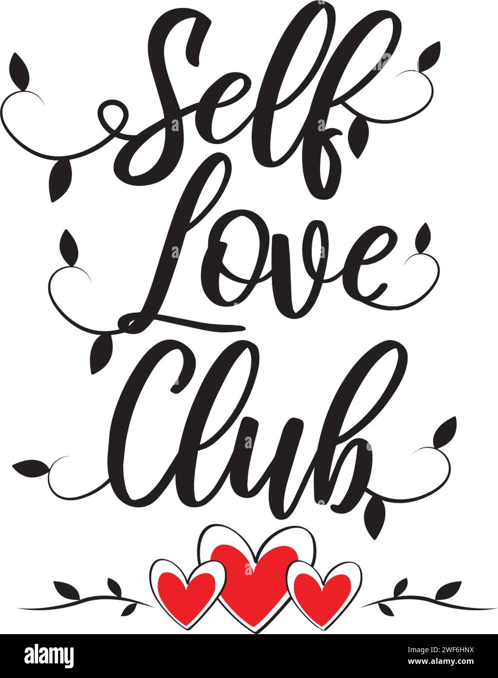 Self love club, vector. Wording design, lettering. Motivational ...