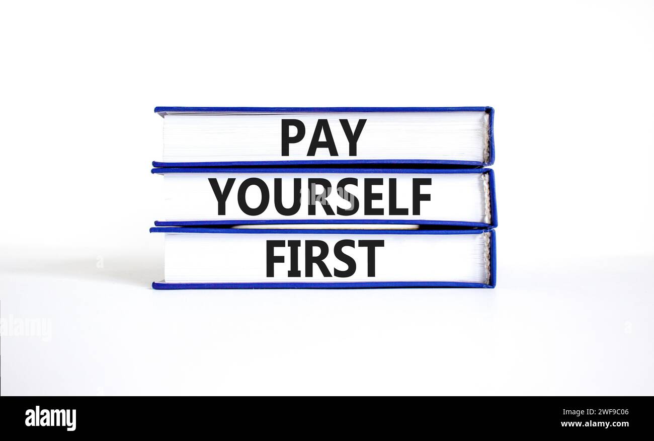 Pay yourself first symbol. Concept words Pay yourself first on ...