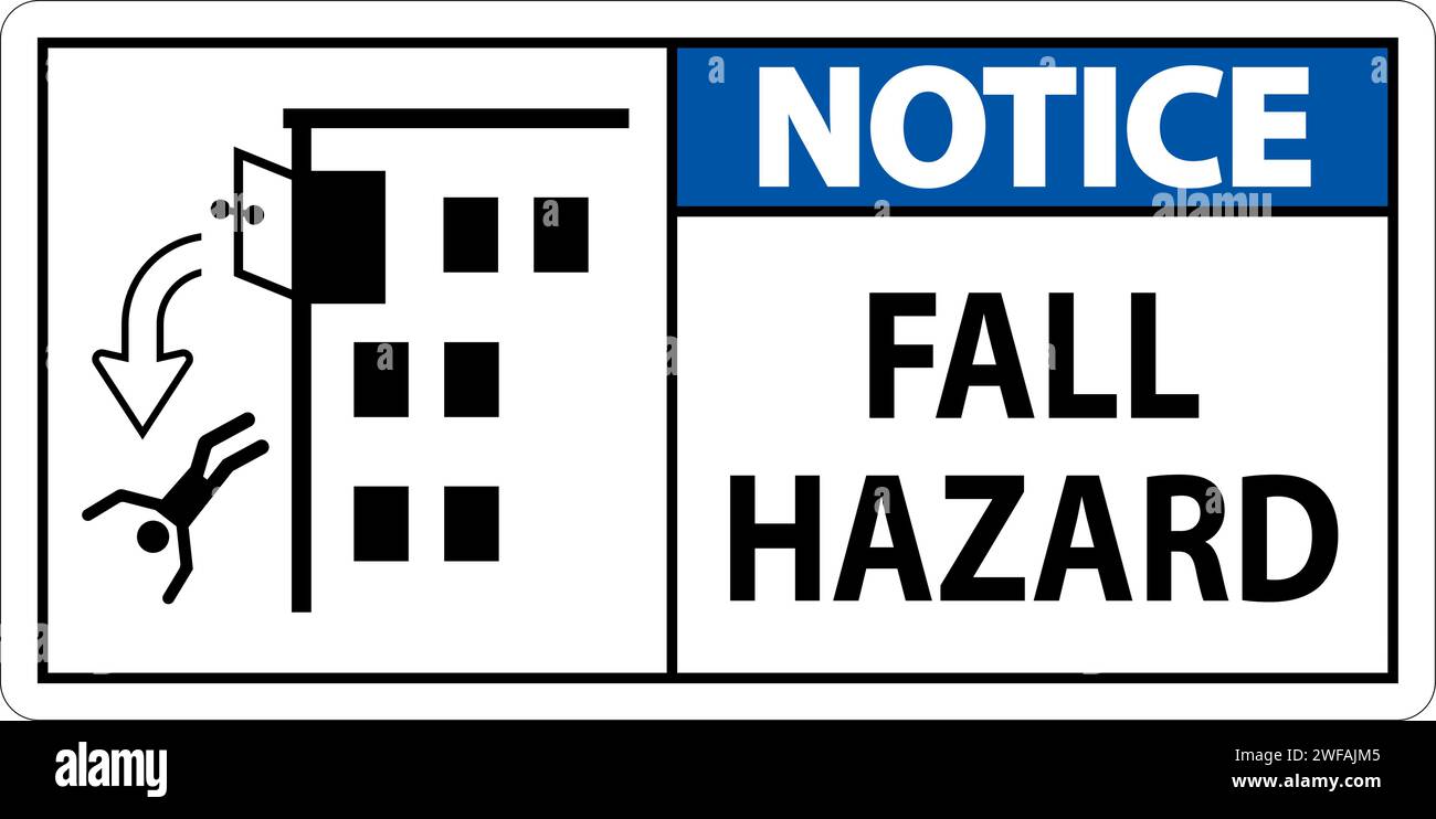 Notice Sign, Fall Hazard Stock Vector Image & Art - Alamy