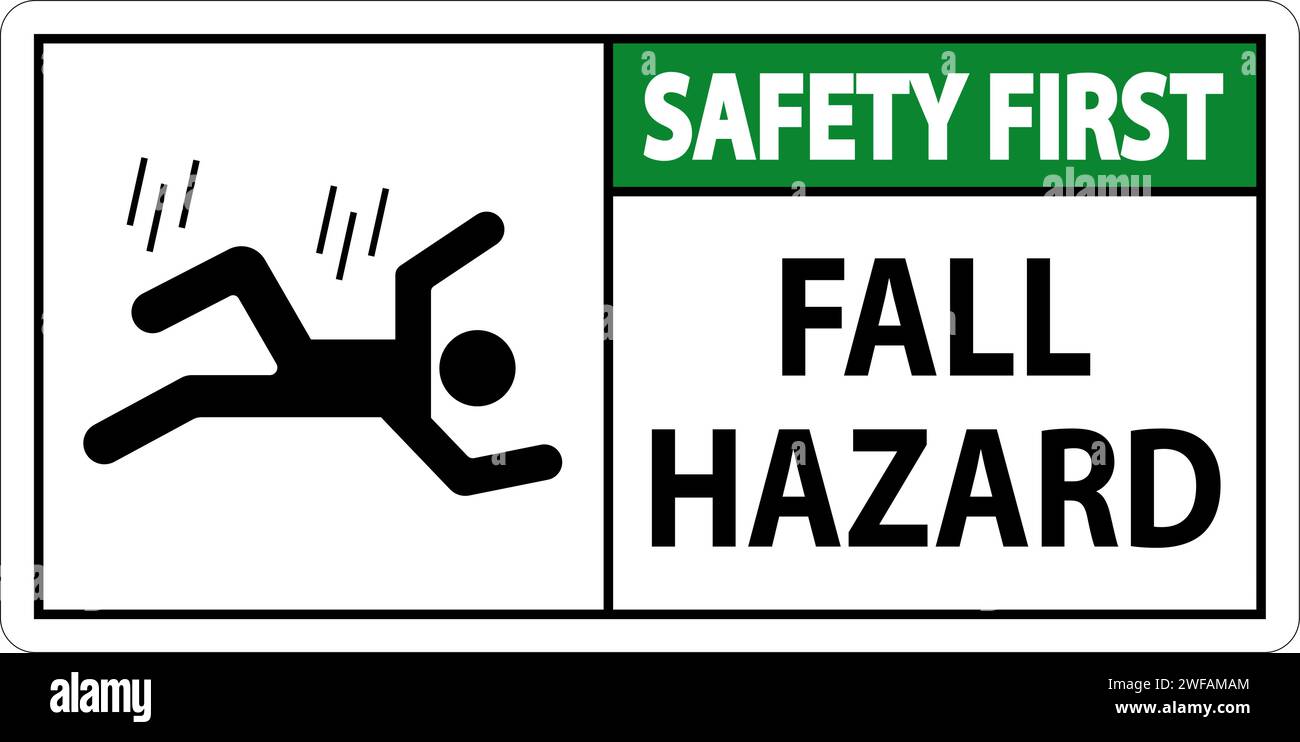 Safety First Sign, Fall Hazard Stock Vector Image & Art - Alamy