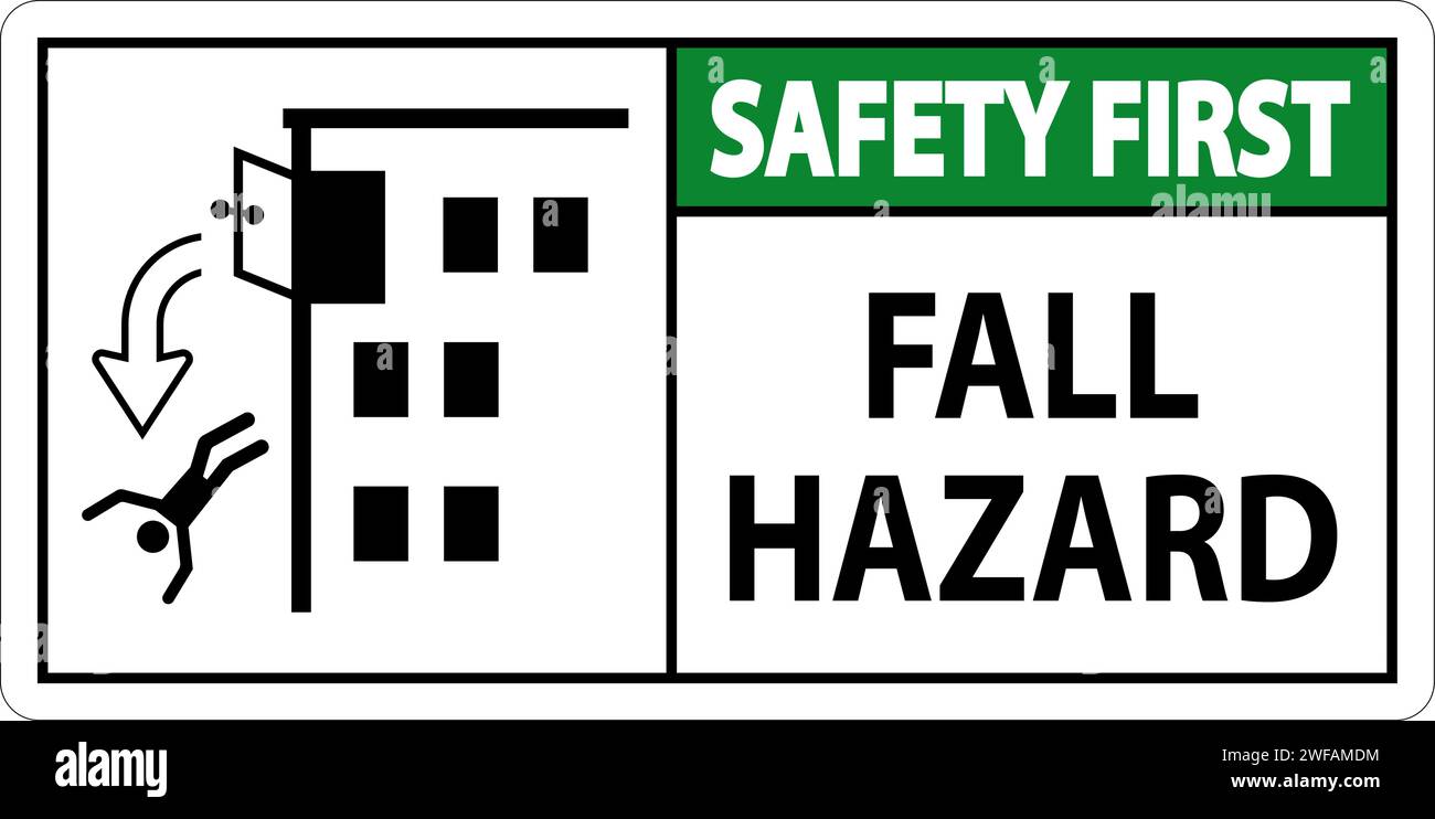 Safety First Sign, Fall Hazard Stock Vector Image & Art - Alamy