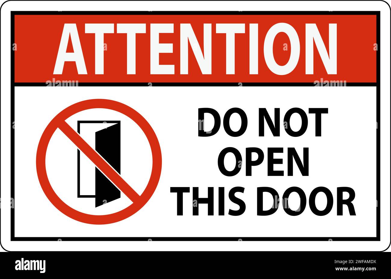 Attention Sign, Do Not Open This Door Stock Vector Image & Art - Alamy