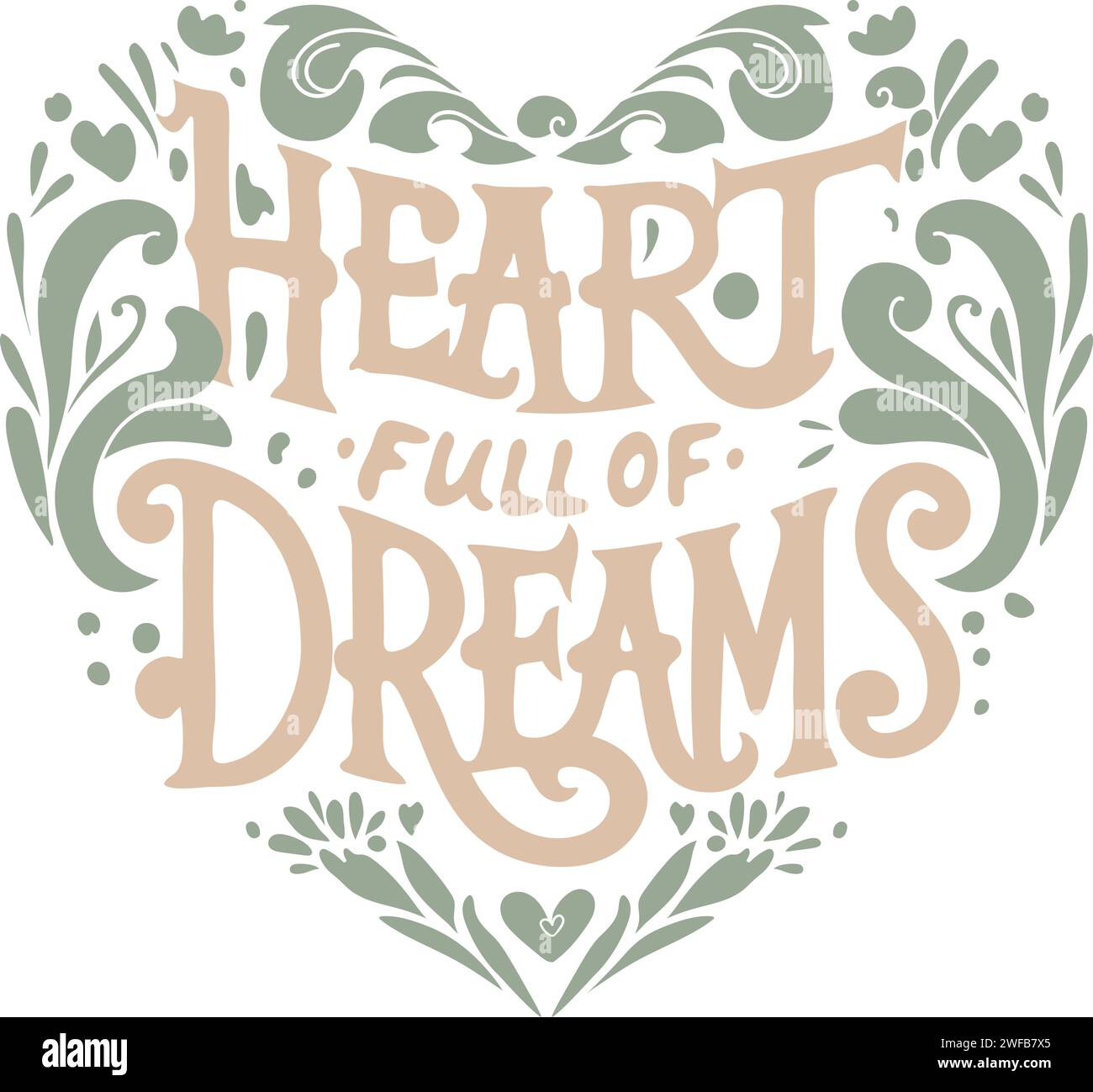 Dreamy Heartscape: 'Heart Full of Dreams' Typography Art with Elements, vector illustration ...