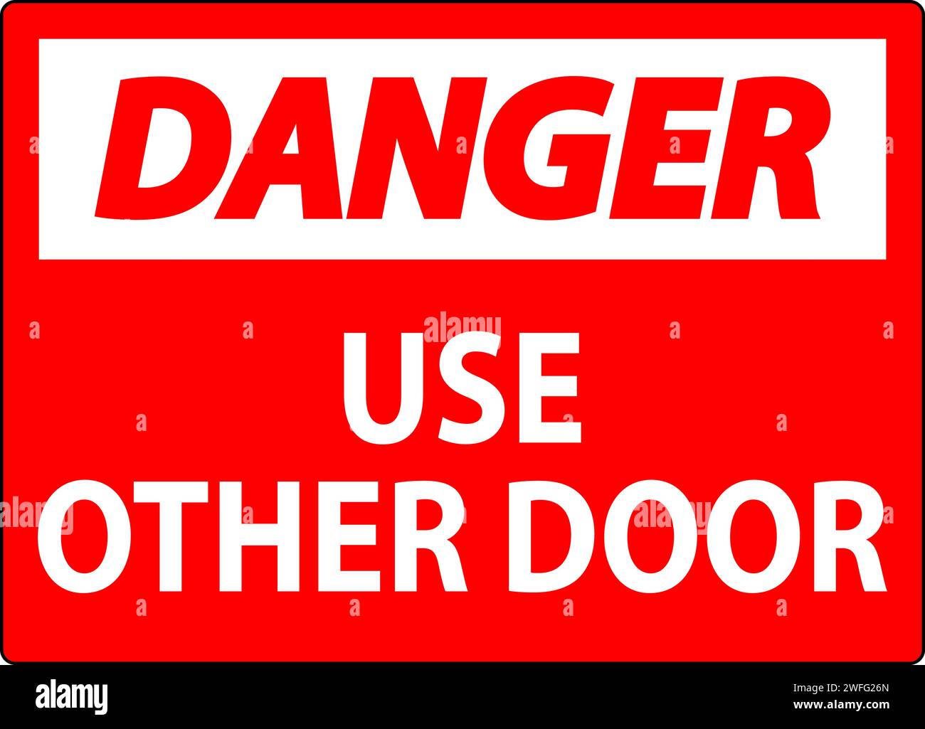 Danger Sign, Caution, Use Other Door Stock Vector Image & Art - Alamy
