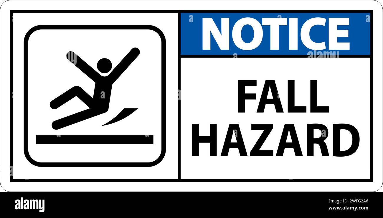 Notice Sign, Fall Hazard Stock Vector Image & Art - Alamy