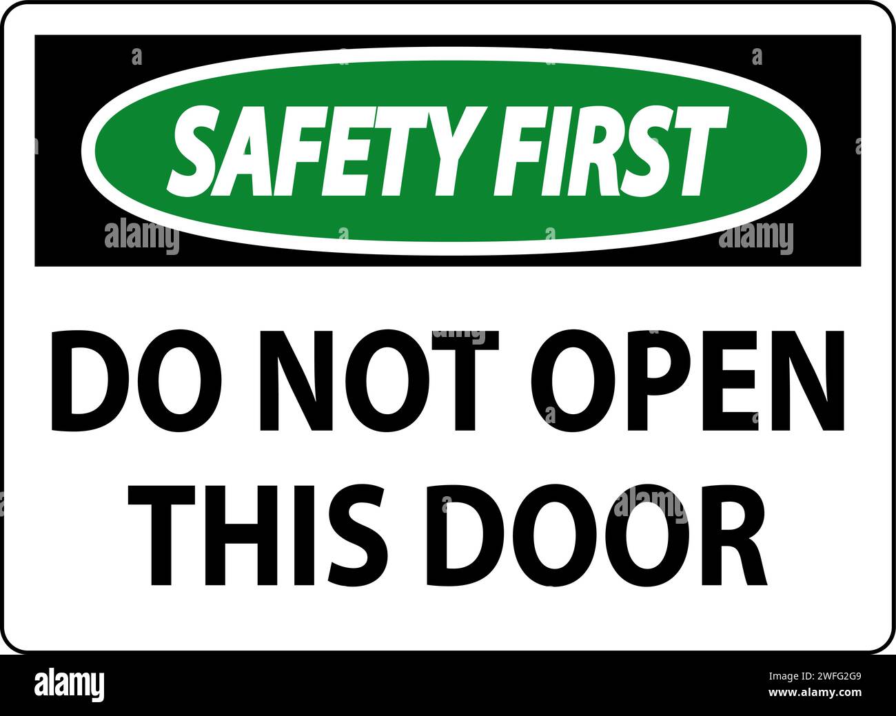 Safety First Sign, Do Not Open This Door Stock Vector Image & Art - Alamy
