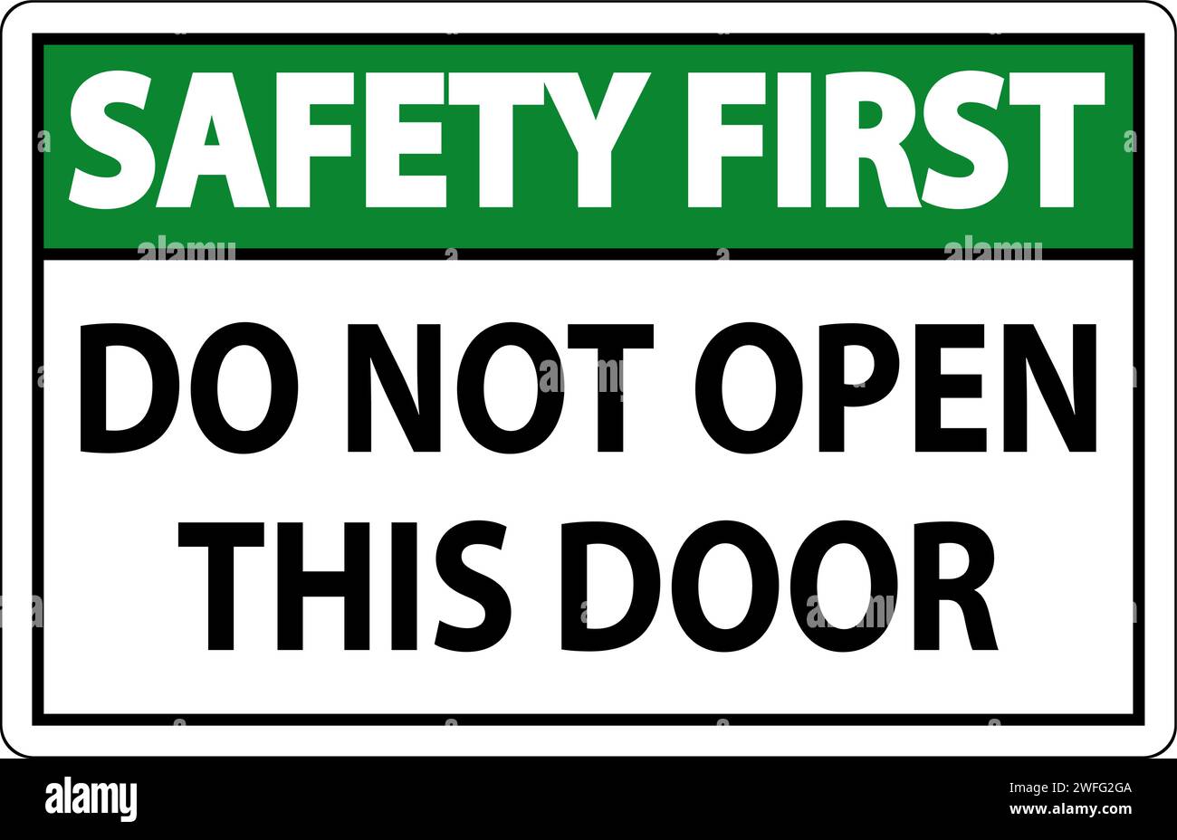 Safety First Sign, Do Not Open This Door Stock Vector Image & Art - Alamy