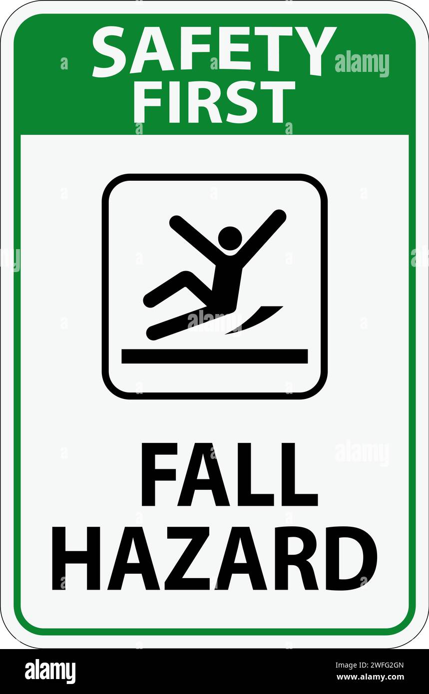 Safety First Sign, Fall Hazard Stock Vector Image & Art - Alamy