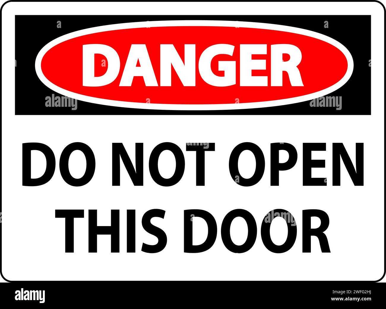 Danger Sign, Do Not Open This Door Stock Vector Image & Art - Alamy