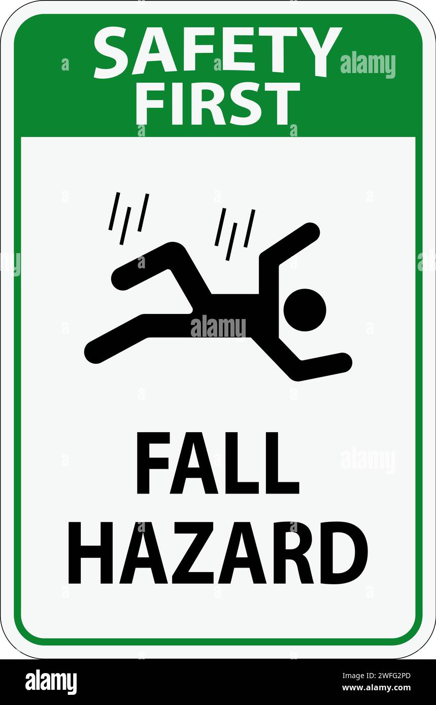 Safety First Sign, Fall Hazard Stock Vector Image & Art - Alamy