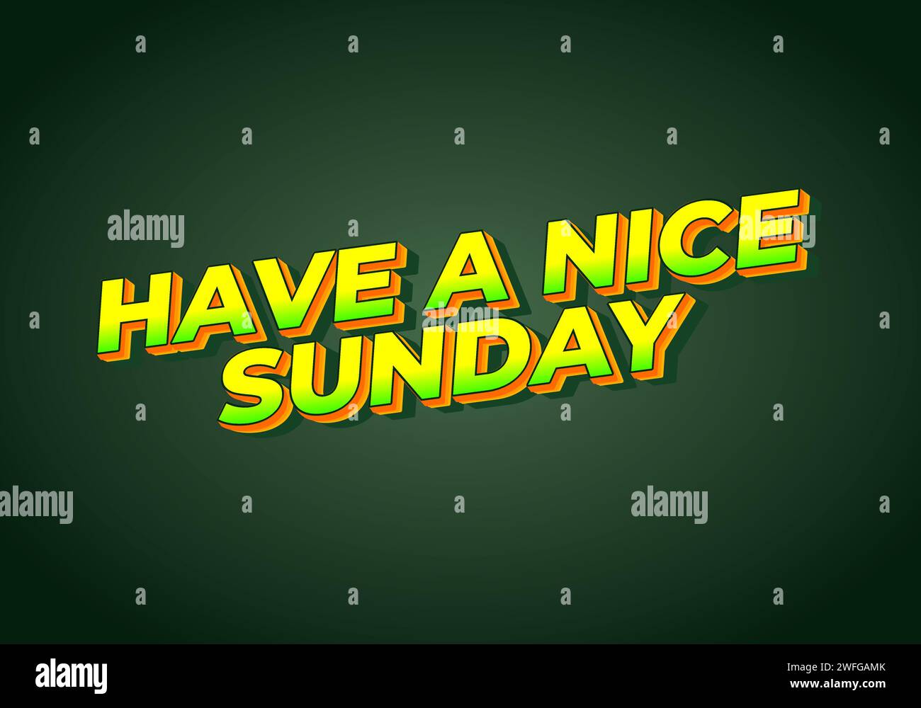 Have a nice sunday. Text effect design in 3d style with eye catching ...