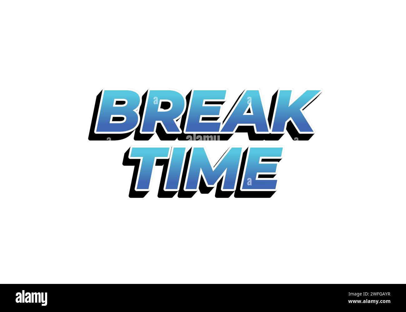 Break time. Text effect design in 3D look with eye catching colors ...