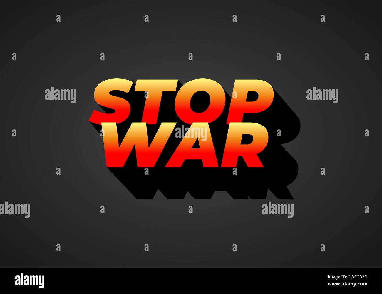 Stop war. Text effect design in 3d look with eye catching colors Stock ...