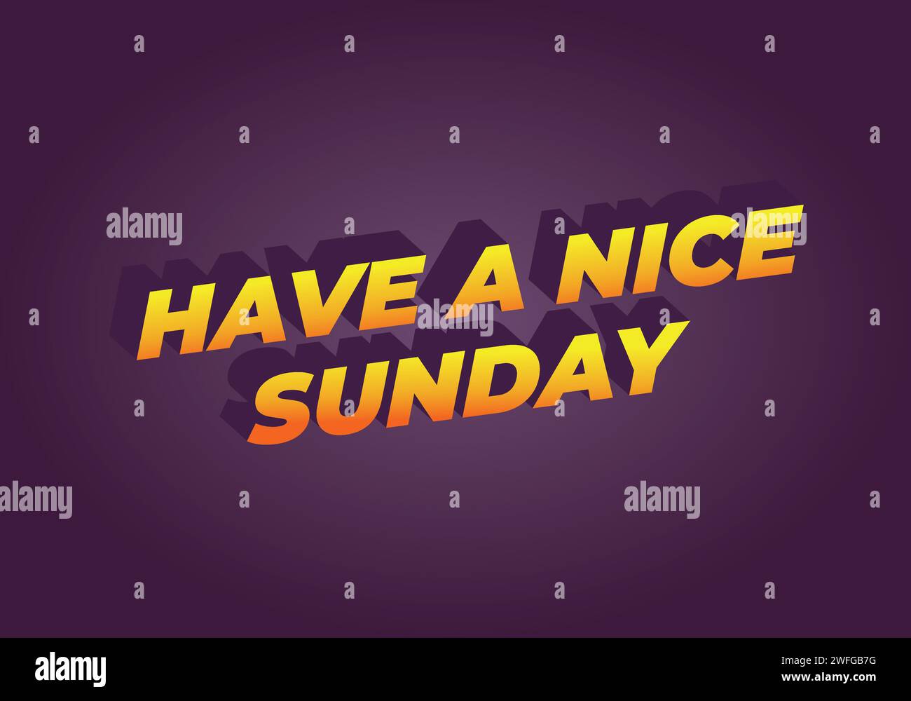 Have a nice sunday. Text effect design in 3d style with eye catching ...