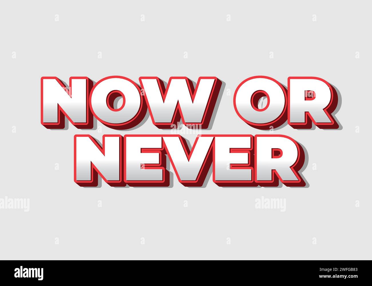 Now or never. Text effect design in 3D look with eye catching colors ...