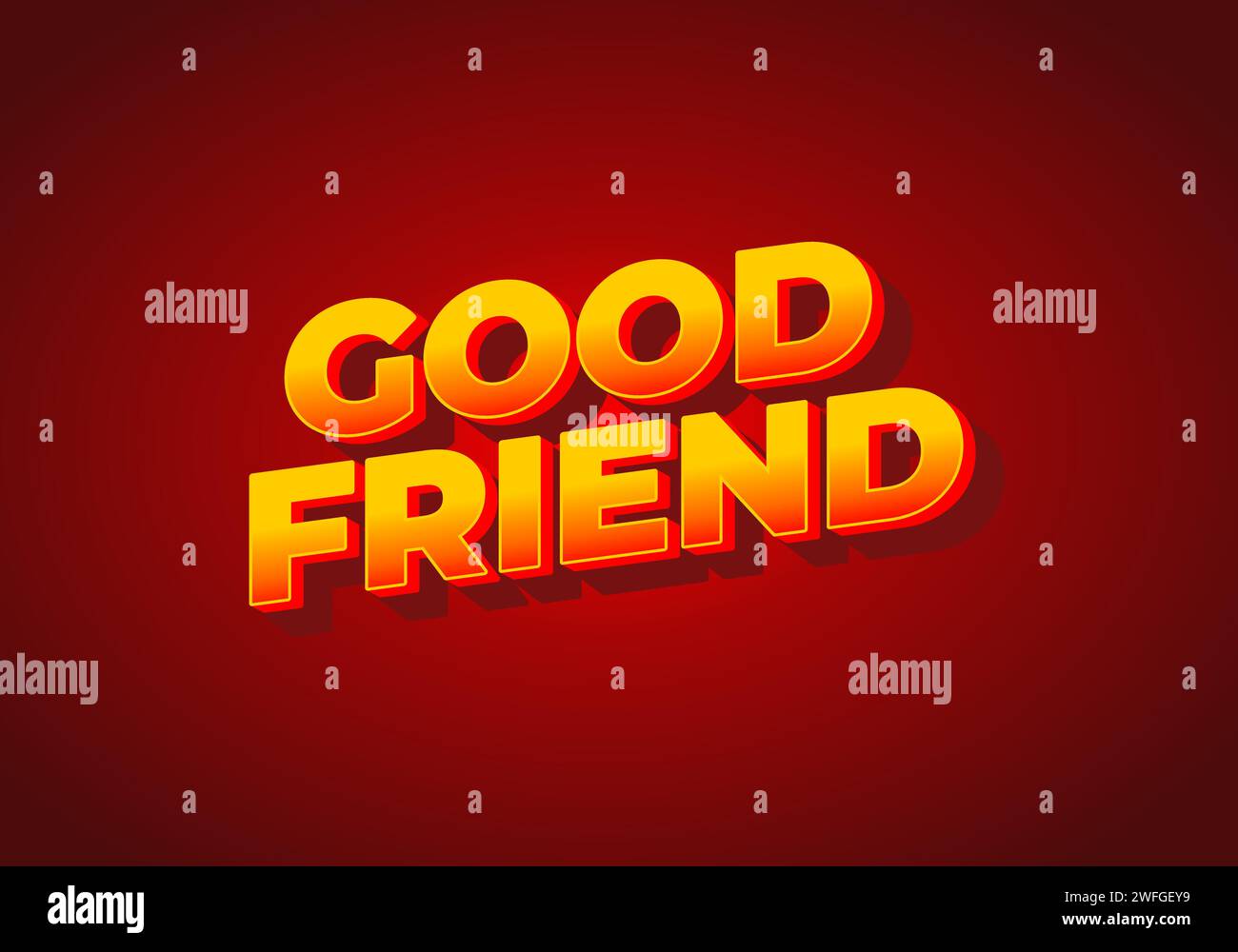 Good friend. Text effect design in 3D look with gradient purple yellow ...