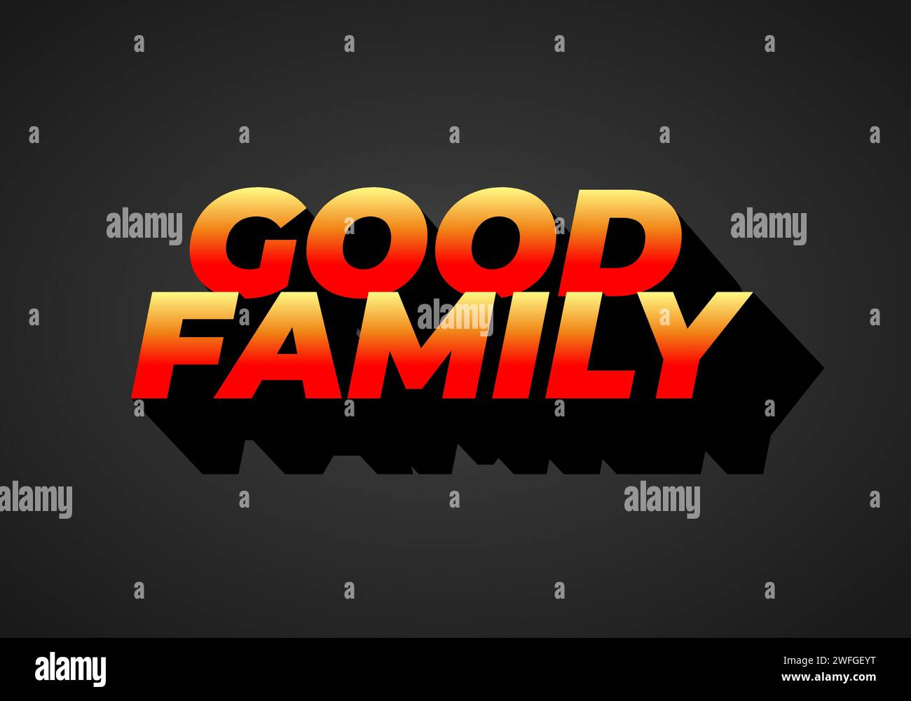 Good family. Text effect design with eye catching color and 3D effect ...