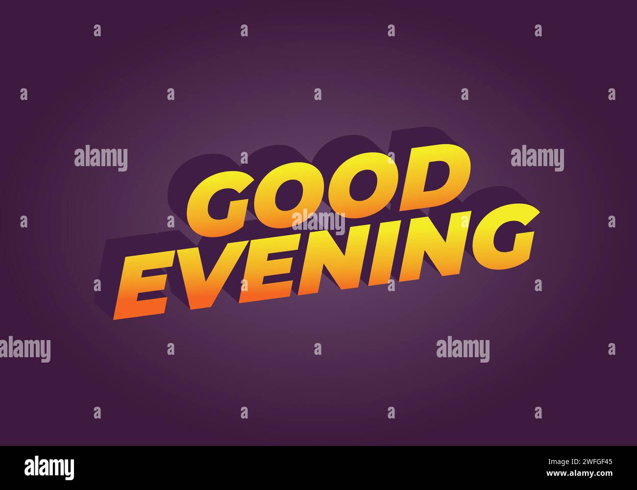 Good evening. Text effect design in 3D style with eye catching color ...