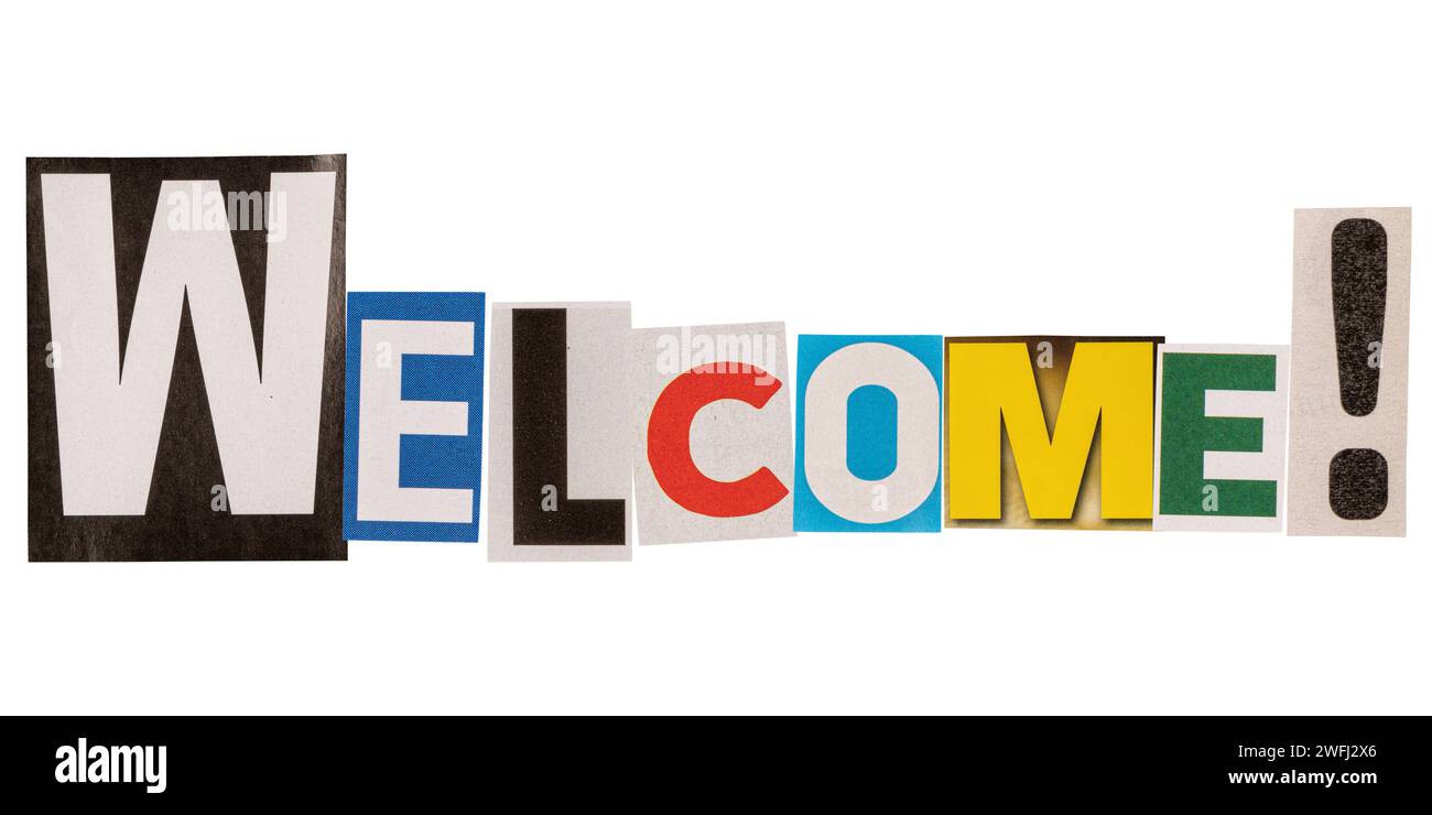 The word welcome made from cutout letters from printed magazines ...