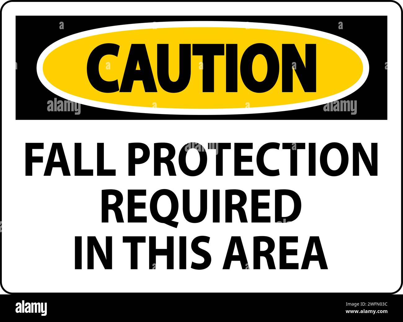 Caution Sign, Fall Protection Required In This Area Stock Vector Image ...