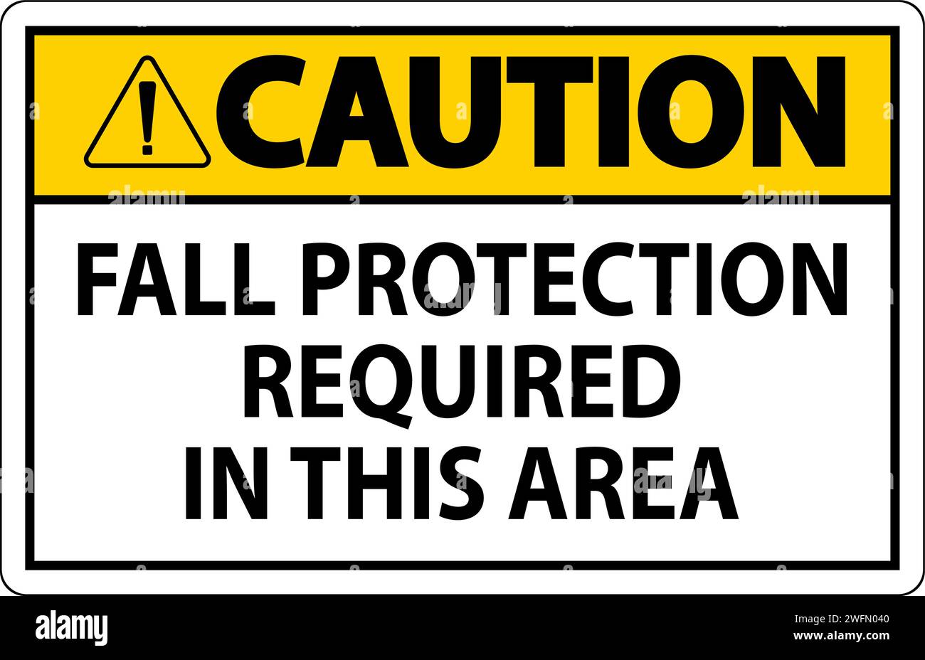 Caution Sign, Fall Protection Required In This Area Stock Vector Image ...