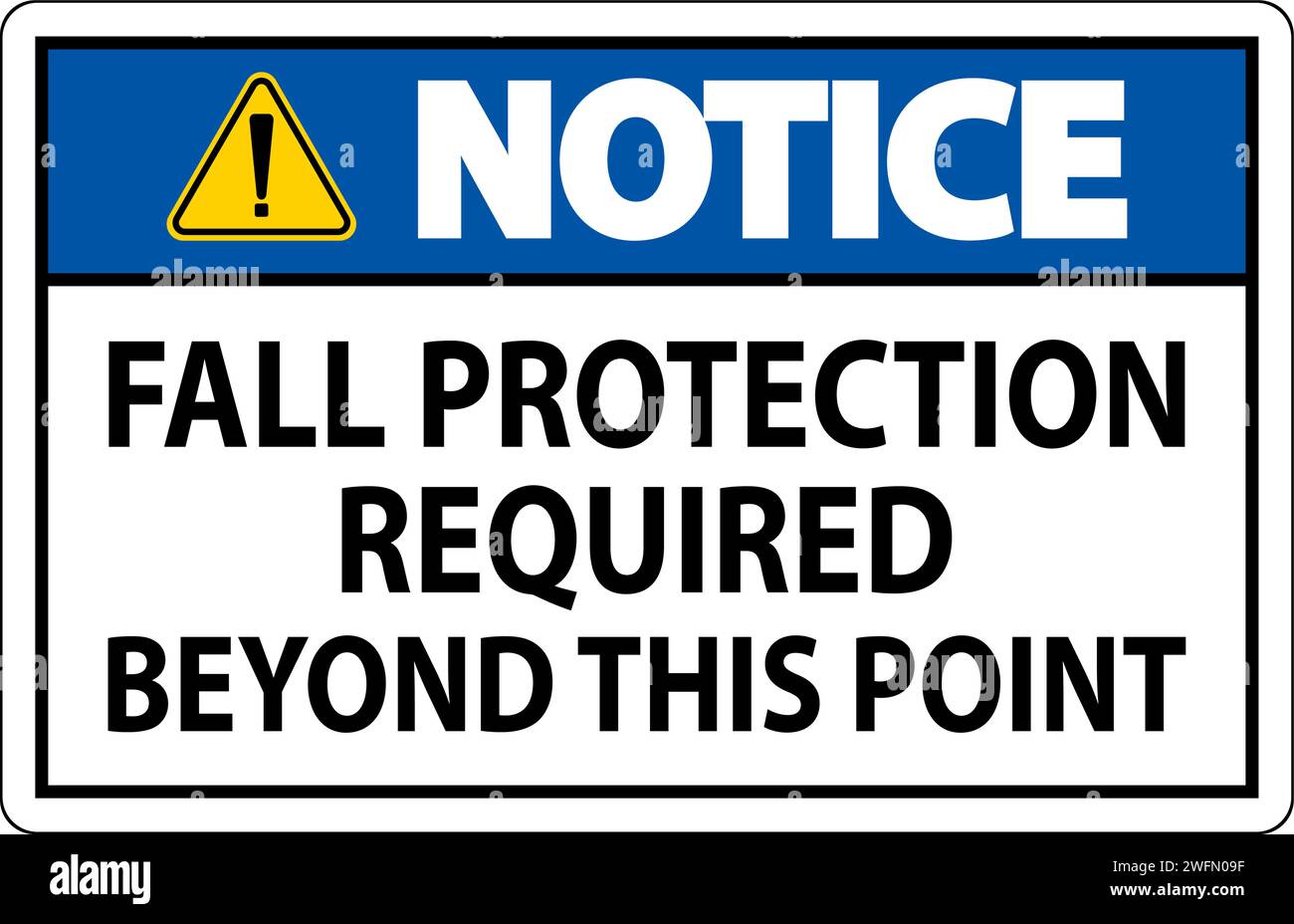 Notice Sign, Fall Protection Required Beyond This Point Stock Vector ...