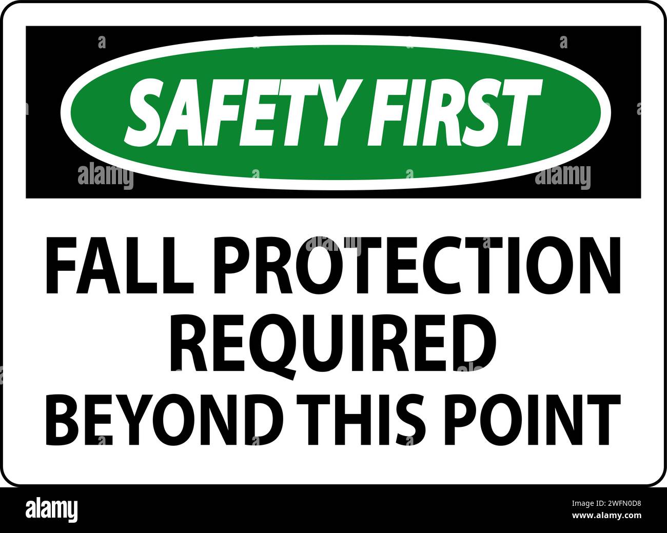 Safety First Sign, Fall Protection Required Beyond This Point Stock ...