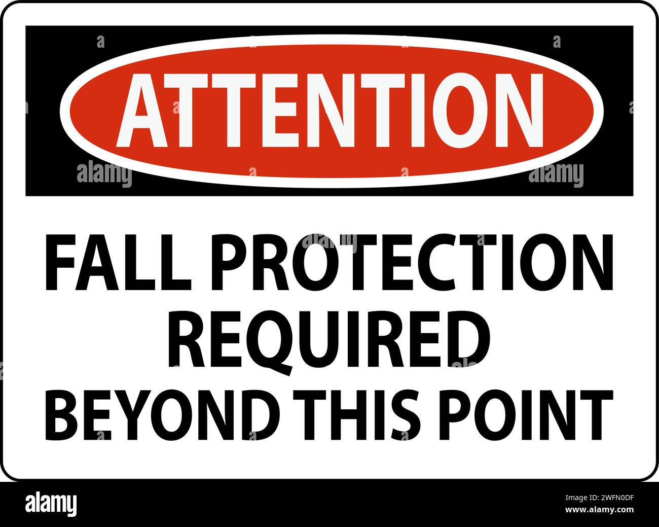 Attention Sign, Fall Protection Required Beyond This Point Stock Vector ...