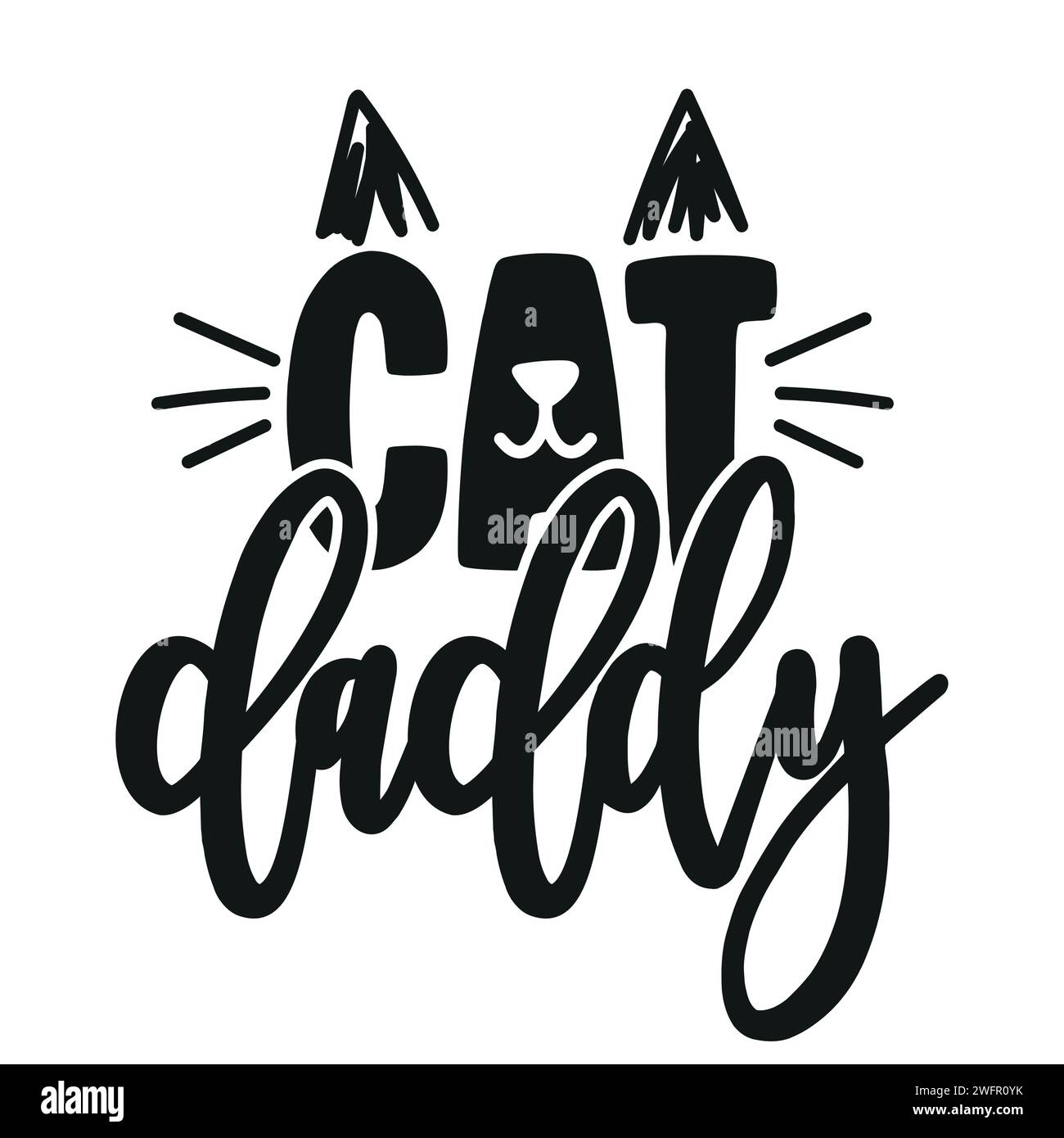 Cat Daddy - funny Mother's Day quote design. Funny pet vector saying ...