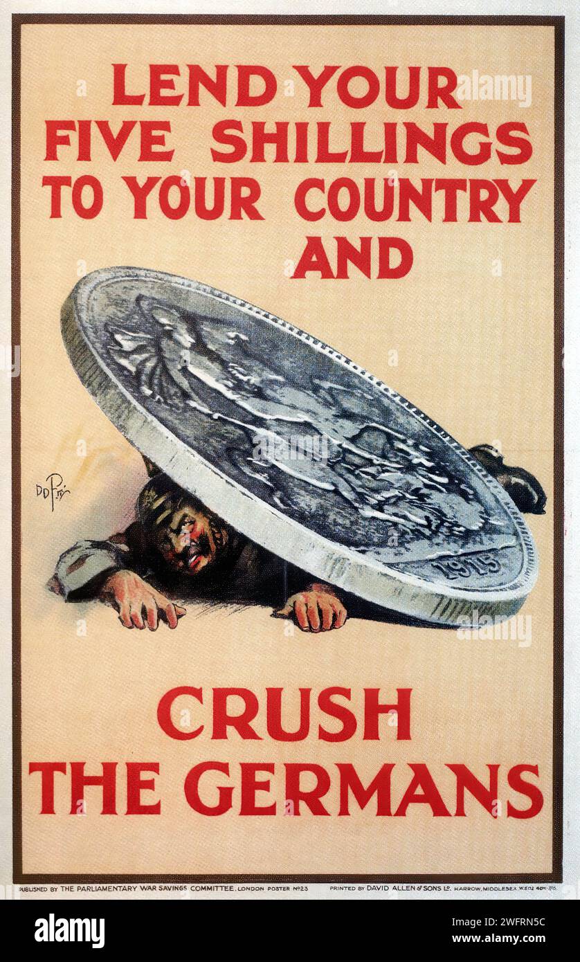 "LEND YOUR FIVE SHILLINGS TO YOUR COUNTRY AND CRUSH THE GERMANS" A WWI ...