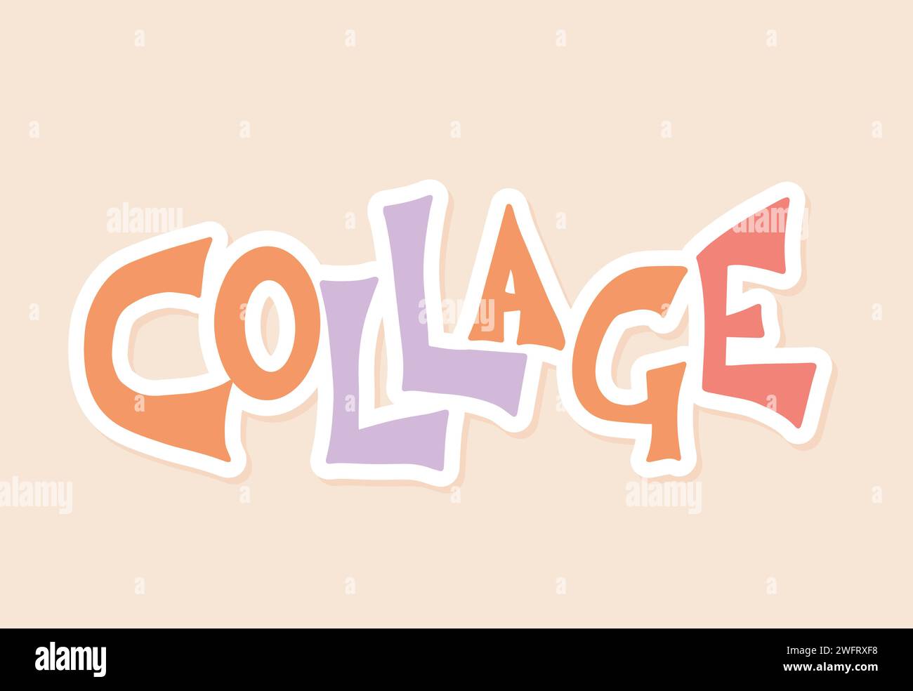 Collage handwritten lettering. Hand drawn sticker for mixed media ...