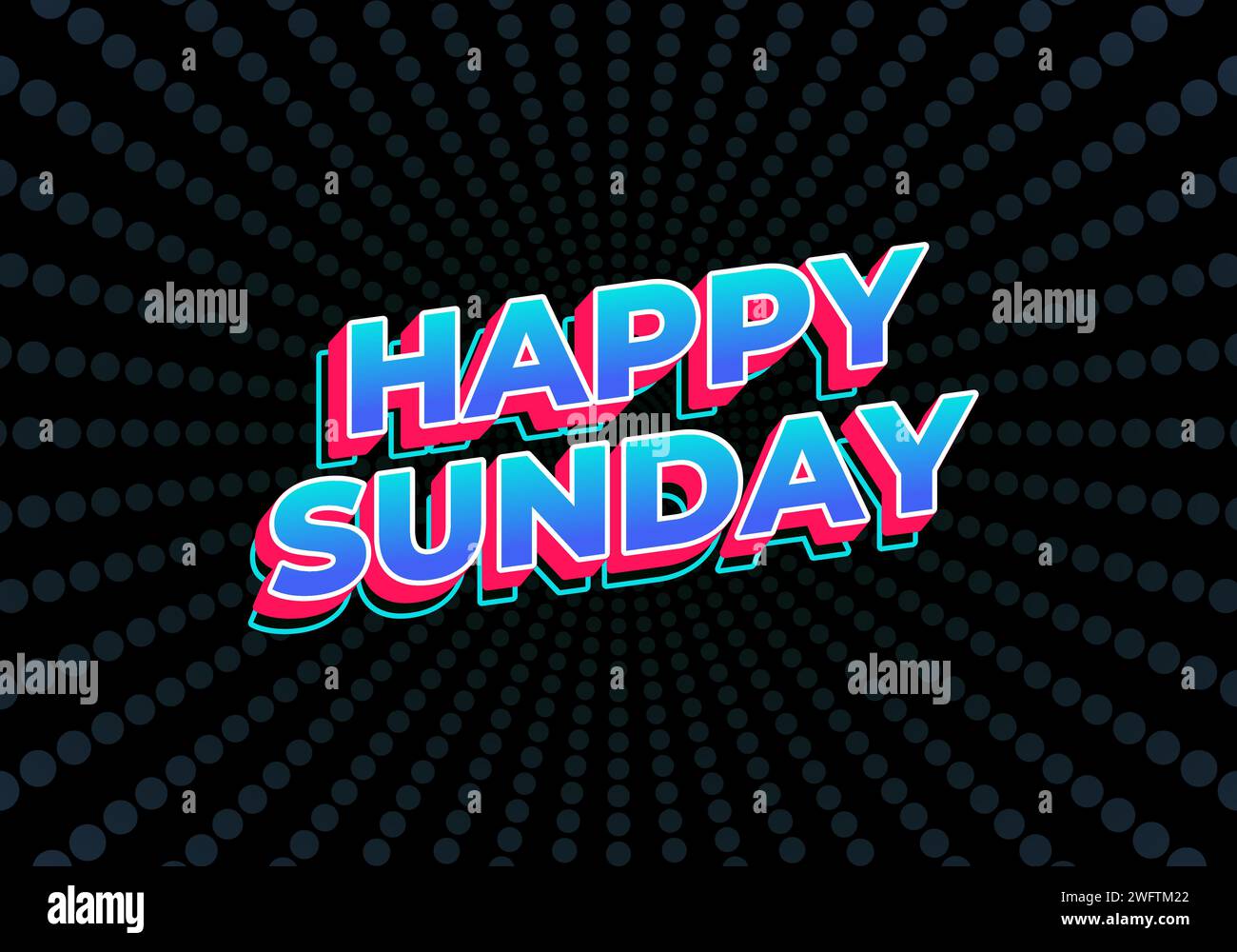Happy sunday. Text effect design in 3D effect with eye catching color ...