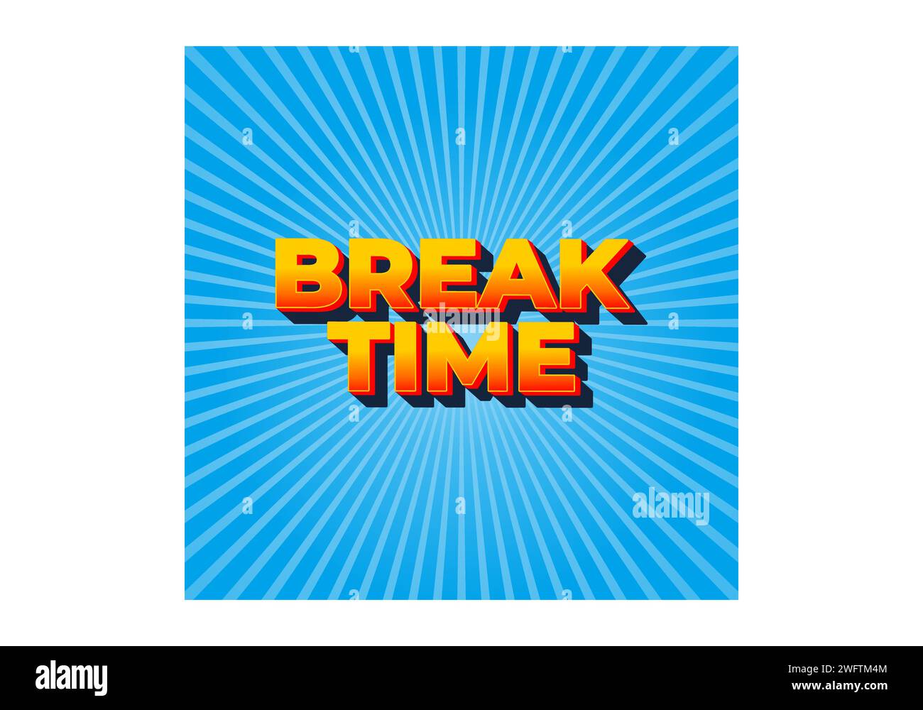 Break time. Text effect design in 3D look with eye catching colors ...