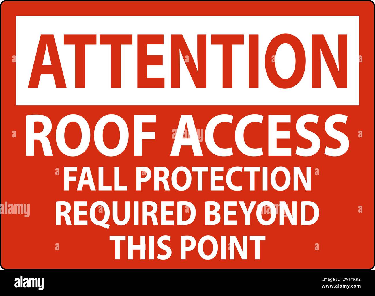 Attention Sign, Roof Access, Fall Protection Required Beyond This Point ...