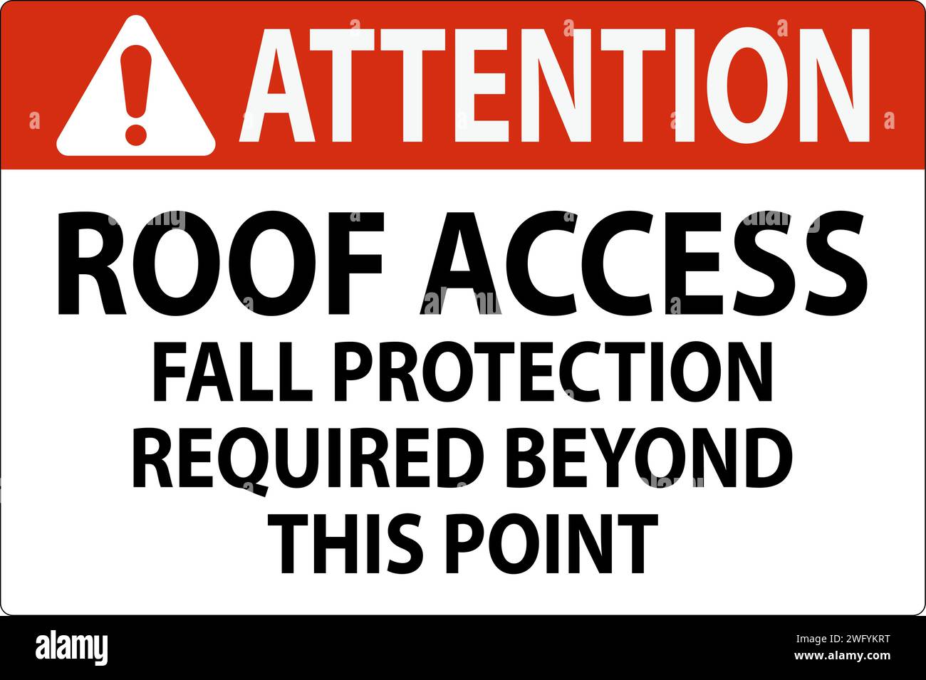 Attention Sign, Roof Access, Fall Protection Required Beyond This Point ...